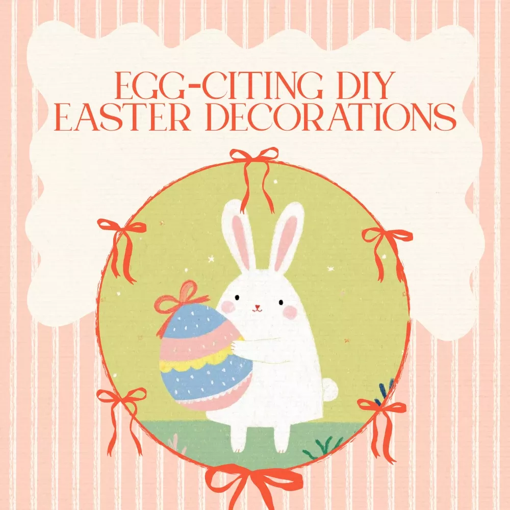 Egg-citing DIY Easter Decorations – Ultimate Easter Decorations DIY ...